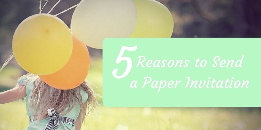 Five Reasons to Send a Paper Invitations - Bellia South Jersey Printing
